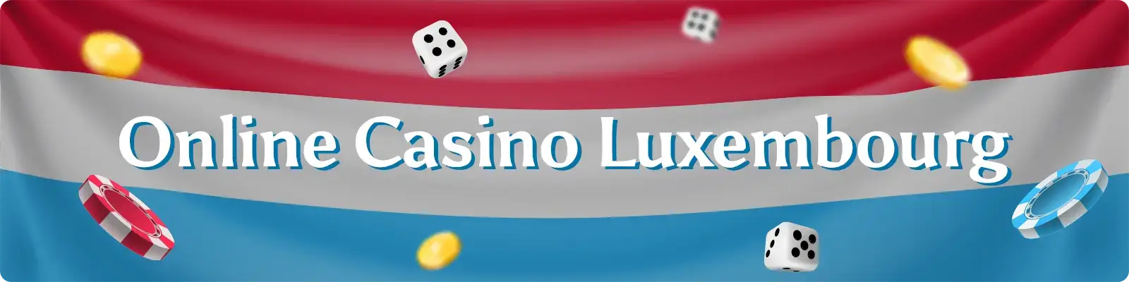 Online Casinos Luxembourg | Top 10 Casinos in Luxembourg